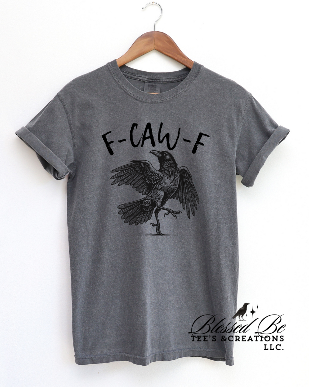 F-CAW-F – Blessed Be Tee’s LLC.